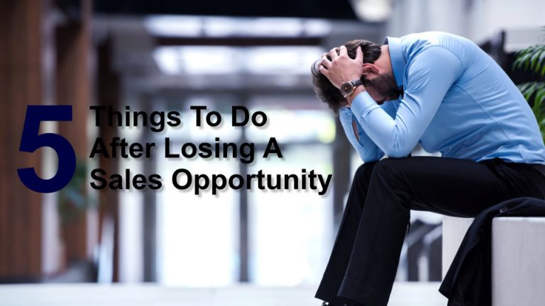 Five Things To Do After Losing A Sales Opportunity - Professional ...